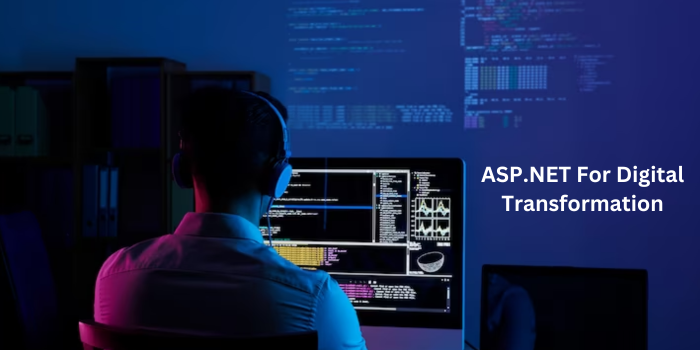 ASP.NET For Digital Transformation: Trends And Opportunities | ArticleCube