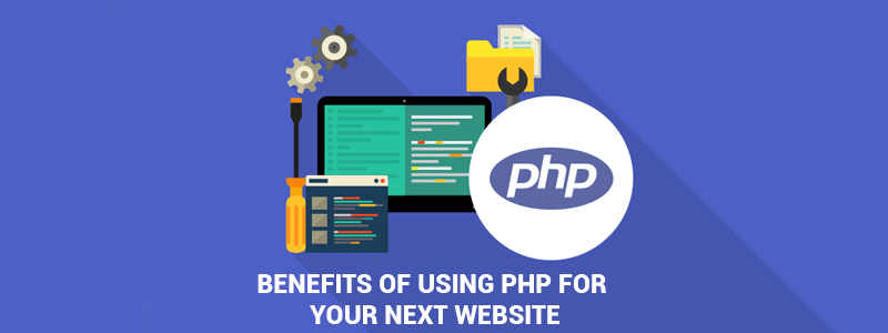 8 Amazing Benefits of Using PHP for Your next Web Project | ArticleCube