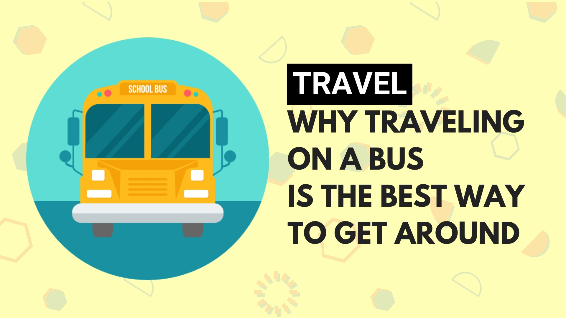 Why Traveling on a Bus is the Best Way to Get Around | ArticleCube