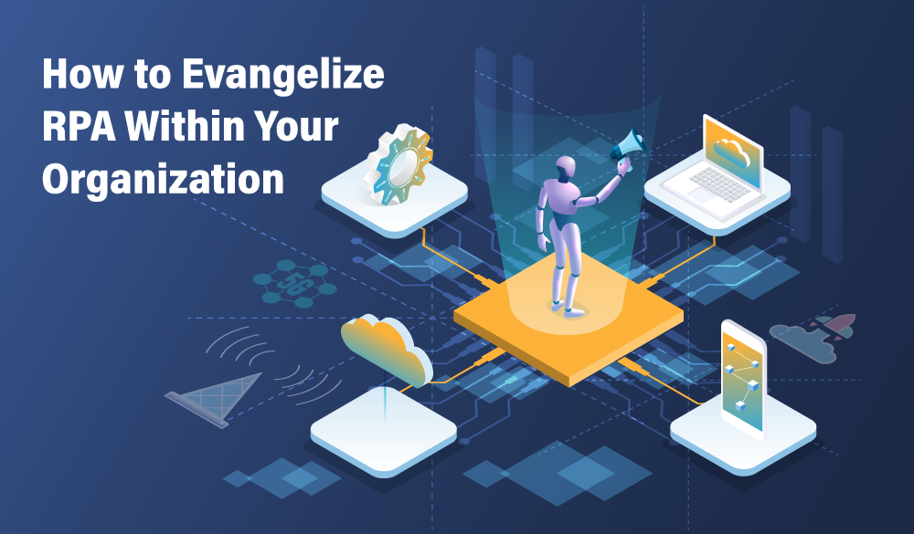 How to Evangelize RPA Within Your Organization | ArticleCube